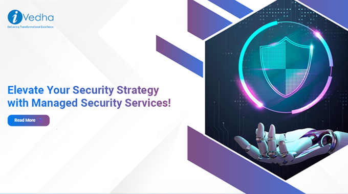 Secure Your Business Like an Expert: Harnessing Advantages of Managed Security Services - iVedha